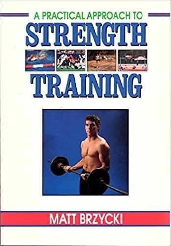 A Practical Approach to Strength Training (1st ed) | Matt Brzycki